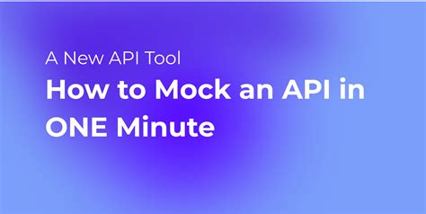 How To Mock An Api In One Minute