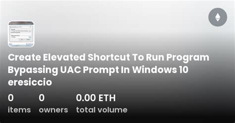 Create Elevated Shortcut To Run Program Bypassing UAC Prompt In Windows