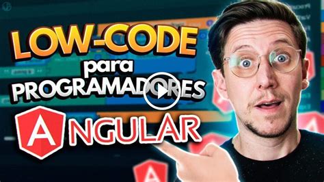 Solução Low Code Para Programadores Angular