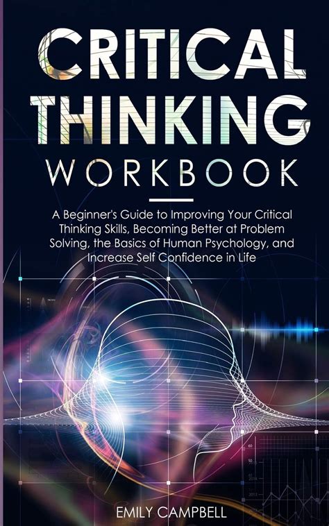 Critical Thinking Workbook A Beginners Guide To Improving Your