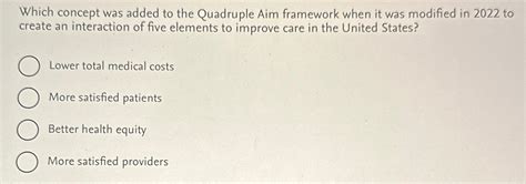 Solved Which Concept Was Added To The Quadruple Aim