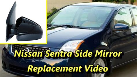 Nissan Sentra Side Mirror Replacement Youtube
