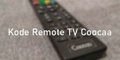 Kode Remote Tv Coocaa Terbaru Untuk Remot Joker