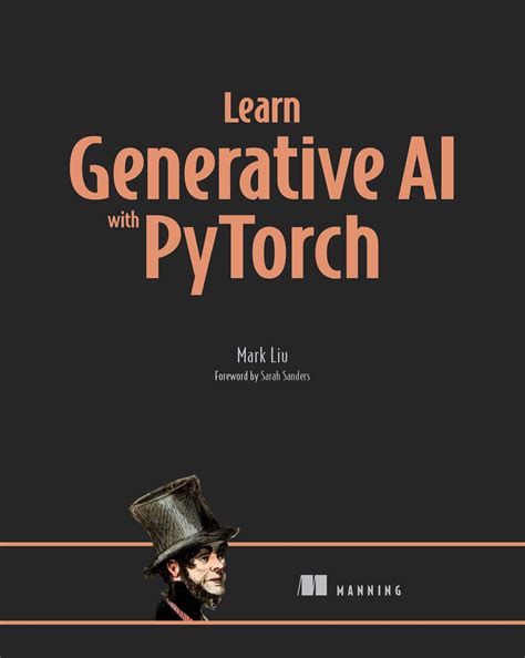 Learn Generative Ai With Pytorch Book By Mark Liu Official