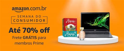 Semana do Consumidor da Amazon traz até 70 de desconto em milhares de produtos frete grátis
