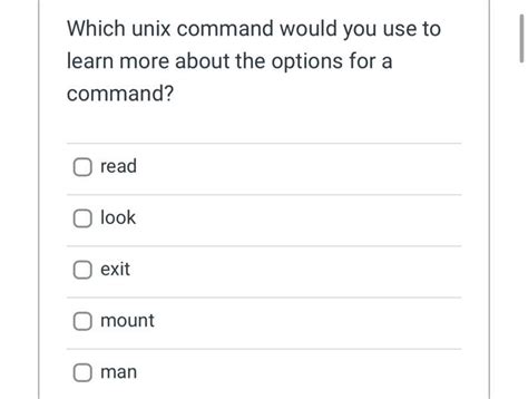 Solved Which Unix Command Would You Use To Learn More About