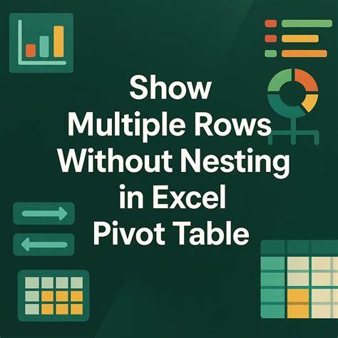 How To Show Multiple Rows Without Nesting In Excel Pivot Table Excel
