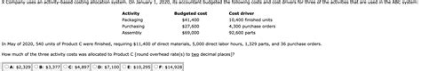 Solved X Company Uses An Activity Based Costing Allocation