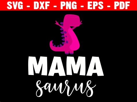 Mama Saurus Svg Mama Saurus Png Mama Saurus Bundle Mama Saurus Designs Mama Saurus Cricut