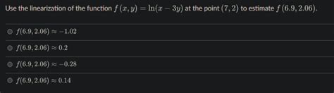 Solved Use The Linearization Of The Function F X Y Ln X−3y