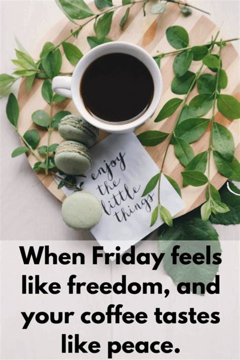 Coffee Tastes Better On Fridays