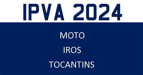 Ipva 2024 Iros Motos E Similares Em Tocantins