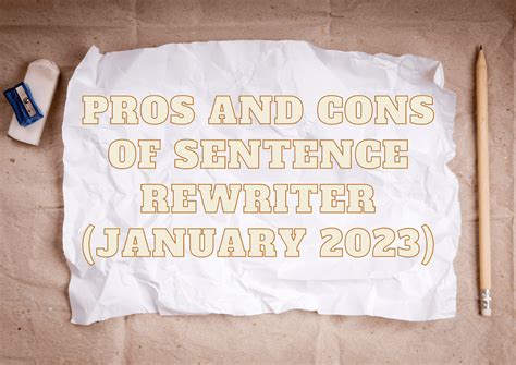 Pros And Cons Of Sentence Rewriter You Should Know