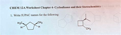 Chem 12a Worksheet Chapter 4 Cycloalkanes And Their Stereochemistry 1 Write Iupac Names For The