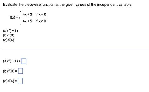 solved evaluate the piecewise function at the given values