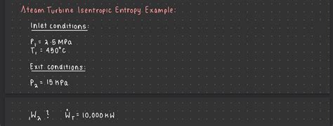 Solved Steam Turbine Isentropic Entropy Example Inlet