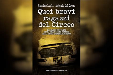 Quei Bravi Ragazzi Del Circeo Lugli E Del Greco Recensione Eroica