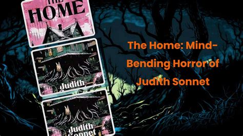 The Home Judith Sonnets Mind Bending Horror Unveiled 10 01 2026