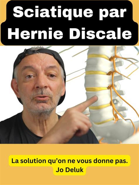 Hernie discale lombaire symptômes causes traitement