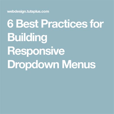 6 Best Practices For Building Responsive Dropdown Menus