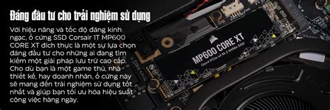 Ổ CỨNG SSD CORSAIR MP600 CORE XT 1TB M 2 2280 PCIE NVME GEN 4 0X4 ĐOC