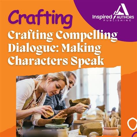 How Do You Create Dialogue For Your Characters Inspired Authors Publishing Posted On The