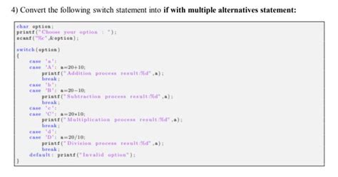 Solved 4 Convert The Following Switch Statement Into If