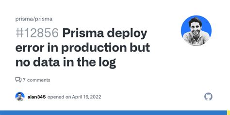 Prisma Deploy Error In Production But No Data In The Log · Issue 12856 · Prismaprisma · Github
