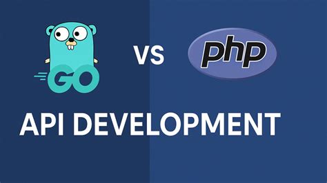 Go Vs Php For Api Development Which One Is Better