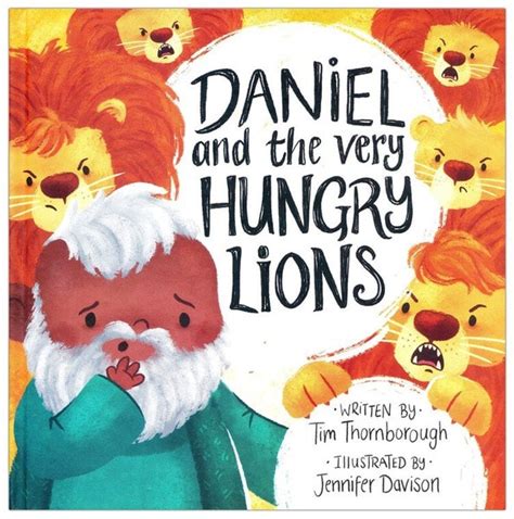 Daniel And The Very Hungry Lions Very Best Bible Stories