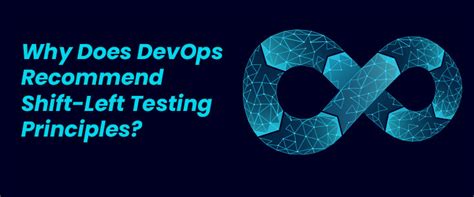 why does devops recommend shift left testing principles