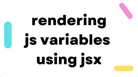 007 Rendering Js Varaibles Inside The Components Youtube