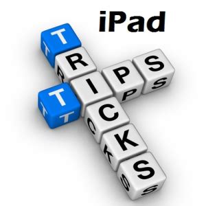 More Useful Ipad Tricks You May Still Not Know About