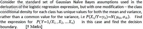 Solved Consider The Standard Set Of Gaussian Naive Bayes Assumptions