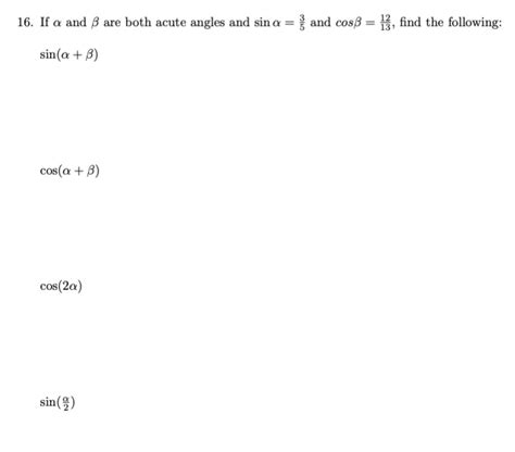 Solved If α ﻿and β ﻿are Both Acute Angles And Sinα35 ﻿and