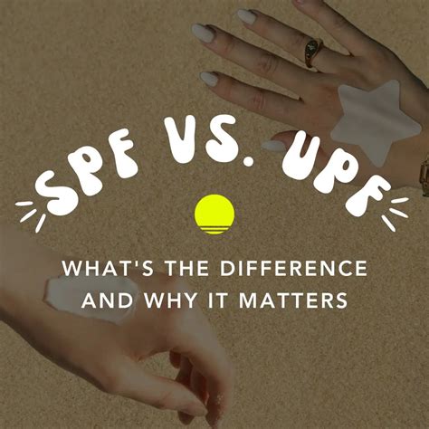 Spf Vs Upf Whats The Difference And Why It Matters Sun Patch