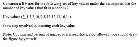 Solved Construct A B Tree For The Following Set Of Key Chegg Com