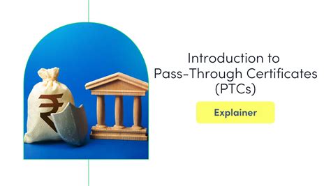 Ptcs 101 Know All About This Fixed Income Instrument