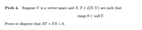 Solved Prob Suppose V Is A Vector Space And S TL V V Chegg Com