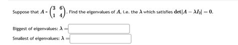 solved suppose that find the eigenvalues of i e the