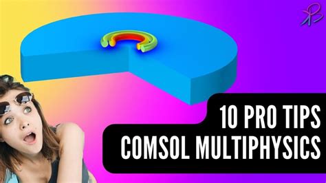 10 Pro Tips To Conquer Comsol Multiphysics As A Beginner Science And Technology