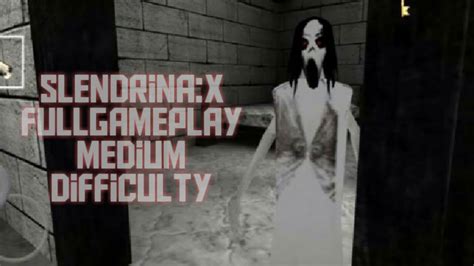 Slendrina X Fullgameplay Medium Difficulty YouTube