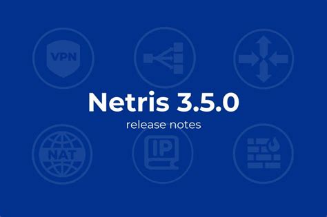 Netris 350 Release Notes Netris Alex Saroyan