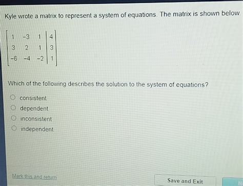 Solved Kyle Wrote A Matrix To Represent A System Of Equations The