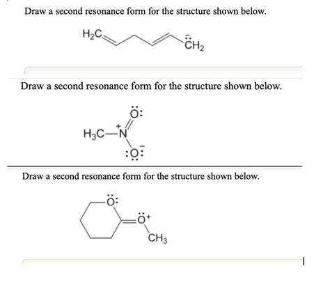 Solved Draw A Second Resonance Form For The Structure Shown