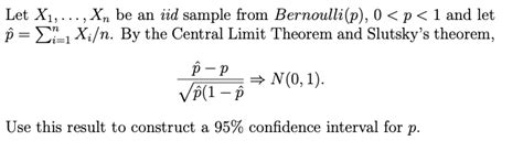 Solved Let X1 Xn Be An Iid Sample From Bernoulli P 0