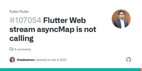 Flutter Web Stream Asyncmap Is Not Calling · Issue 107054 · Flutter