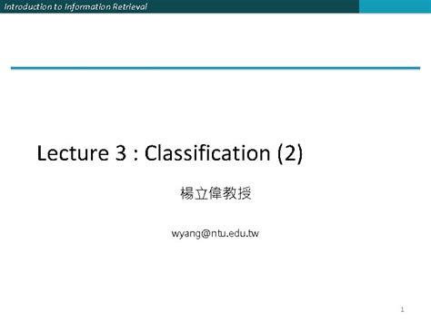 introduction to information retrieval lecture 3 classification 2