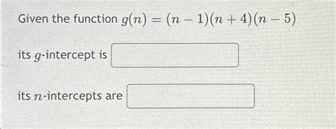 Solved Given The Function G N N 1 N 4 N 5 ﻿its