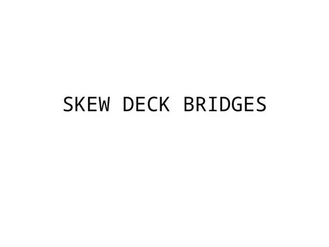 Pptx Skew Deck Bridges Dokumen Tips